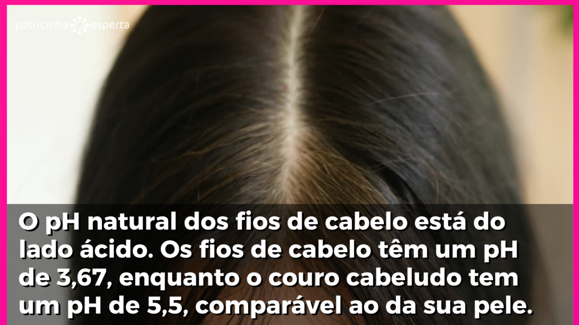 PH Do Cabelo: O Que É, Benefícios, Produtos e Receitas【TOP 2026