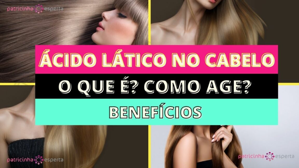 Ácido Lático No Cabelo: O Que é? Como Age? Benefícios 2026
